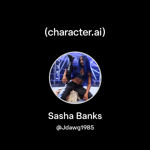 Chat with Sasha Banks | character.ai | AI Chat, Reimagined–Your Words ...