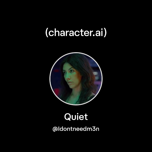 Chat with Quiet | character.ai | AI Chat, Reimagined–Your Words. Your World.