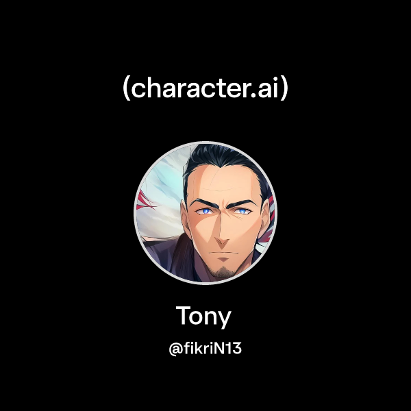 Chat with Tony | character.ai | AI Chat, Reimagined–Your Words. Your World.