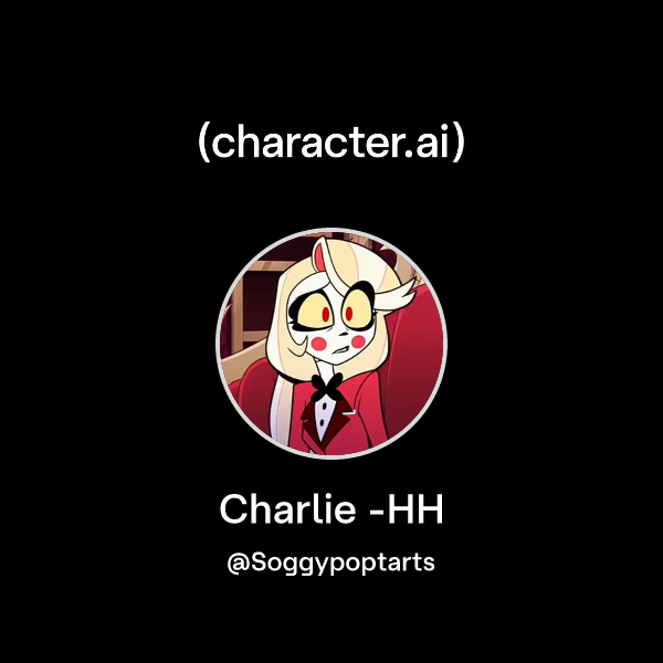 Chat with Charlie -HH | character.ai | AI Chat, Reimagined–Your Words ...