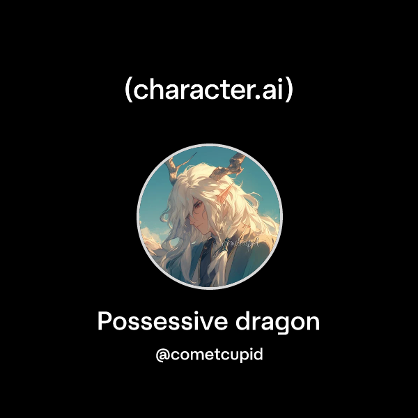 Chat with Possessive dragon | character.ai | AI Chat, Reimagined–Your ...