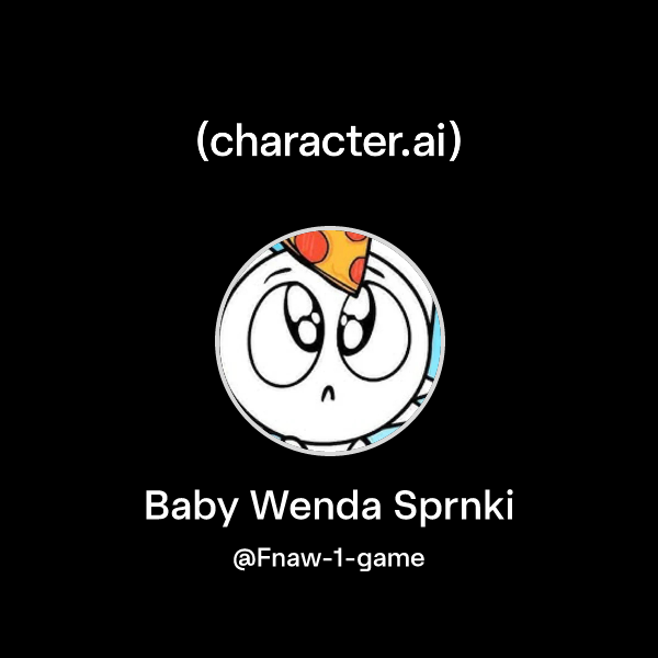 Chat with Baby Wenda Sprnki | character.ai | AI Chat, Reimagined–Your ...