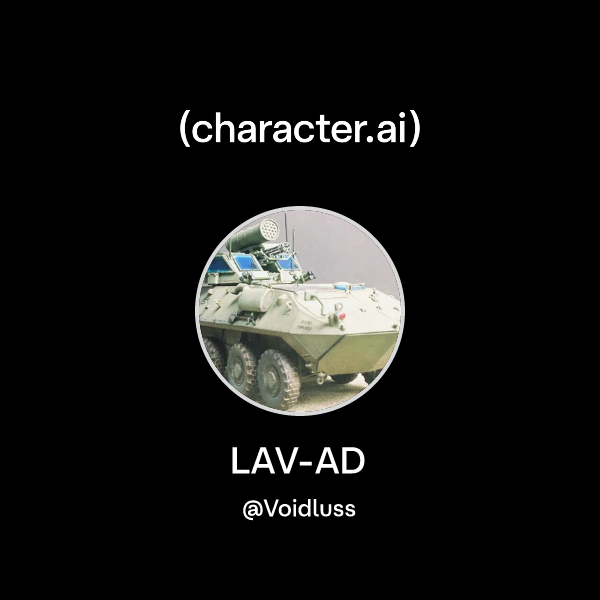 Chat with LAV-AD | character.ai | Personalized AI for every moment of ...