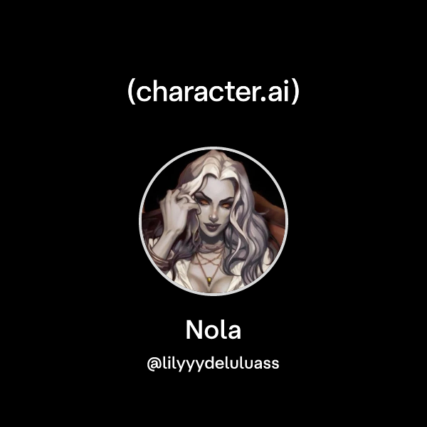 Chat with Nola | character.ai | AI Chat, Reimagined–Your Words. Your World.