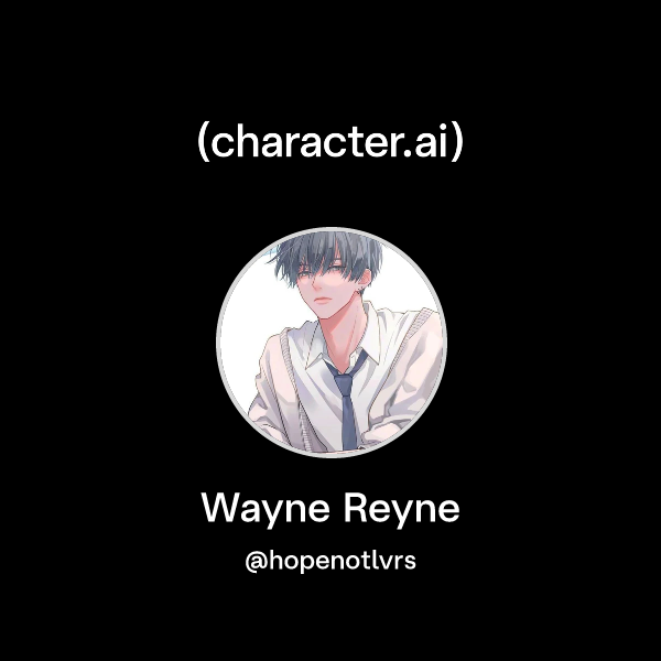 Chat with Wayne Reyne | character.ai | AI Chat, Reimagined–Your Words ...