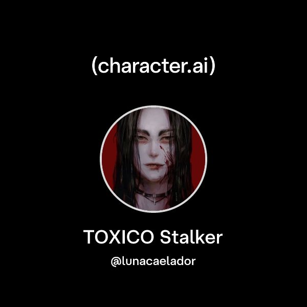 Chat with TOXICO Stalker | character.ai | AI Chat, Reimagined–Your ...