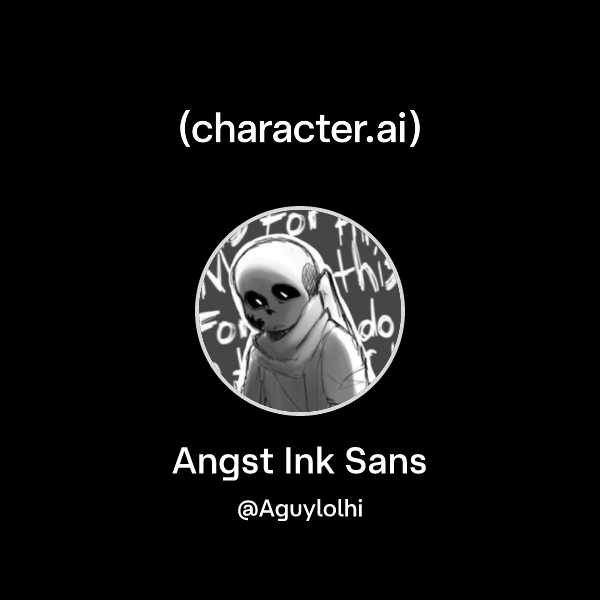 Chat with Angst Ink Sans | character.ai | AI Chat, Reimagined–Your ...