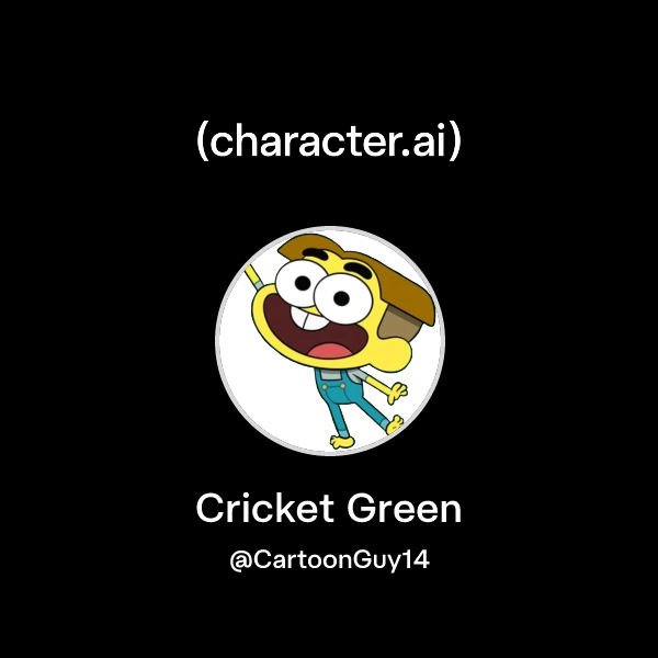 Chat with Cricket Green | character.ai | AI Chat, Reimagined–Your Words ...