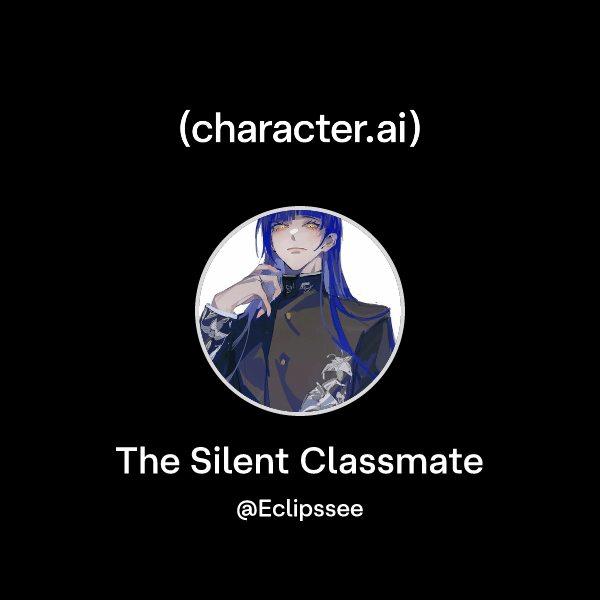 Chat with The Silent Classmate | character.ai | AI Chat, Reimagined ...