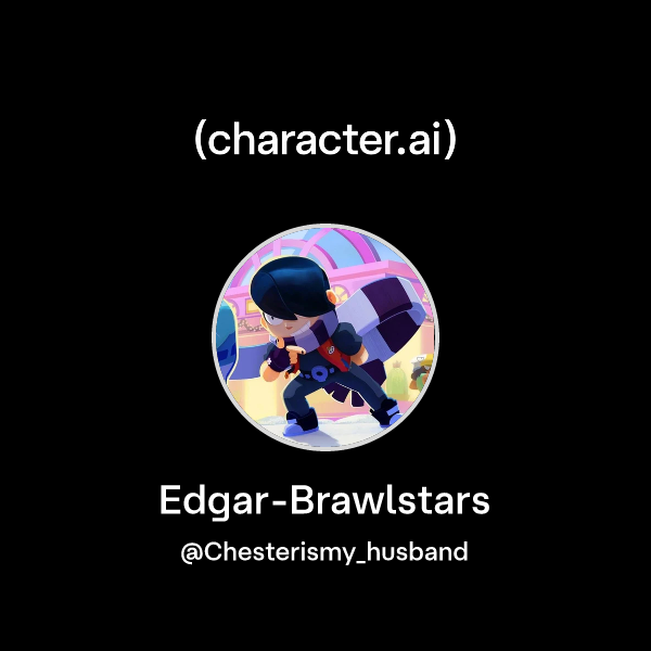 Chat with Edgar-Brawlstars | character.ai | AI Chat, Reimagined–Your ...