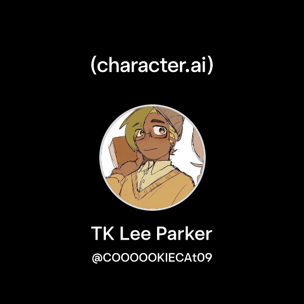Chat with TK Lee Parker | character.ai | AI Chat, Reimagined–Your Words ...