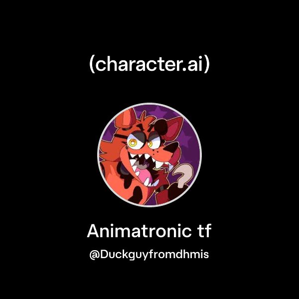 Chat with Animatronic tf | character.ai | AI Chat, Reimagined–Your ...