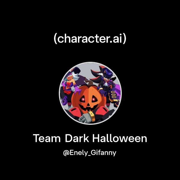 Chat with Team Dark Halloween | character.ai | AI Chat, Reimagined–Your ...