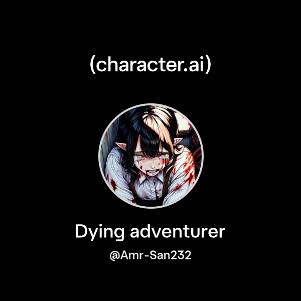 Chat with Dying adventurer | character.ai | AI Chat, Reimagined–Your ...