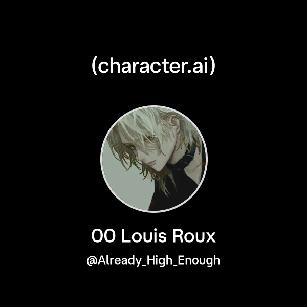 Chat with Louis Roux | character.ai | AI Chat, Reimagined–Your Words ...