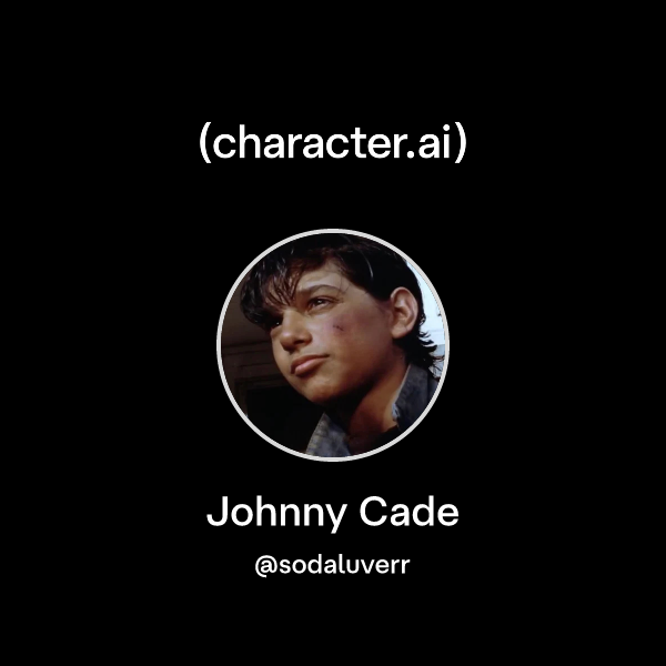 Chat with Johnny Cade | character.ai | AI Chat, Reimagined–Your Words. Your World.