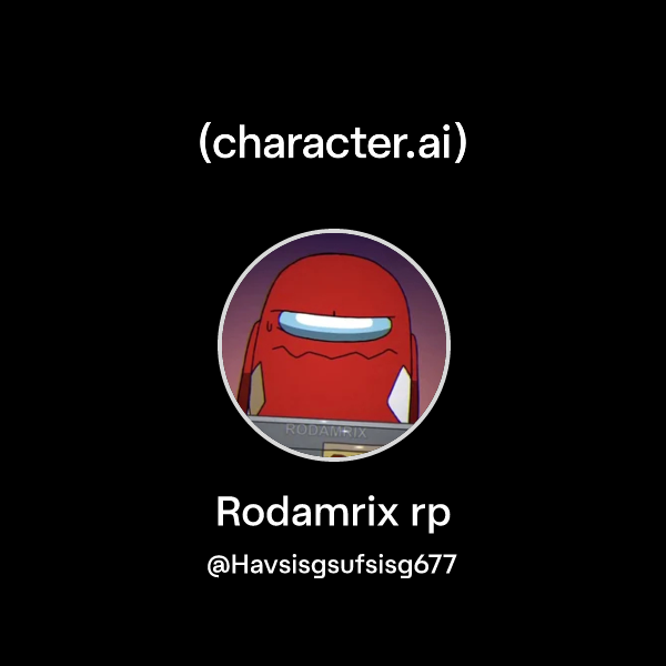 Chat with Rodamrix rp | character.ai | AI Chat, Reimagined–Your Words ...
