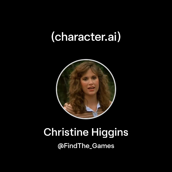 Chat with Christine Higgins | character.ai | AI Chat, Reimagined–Your ...