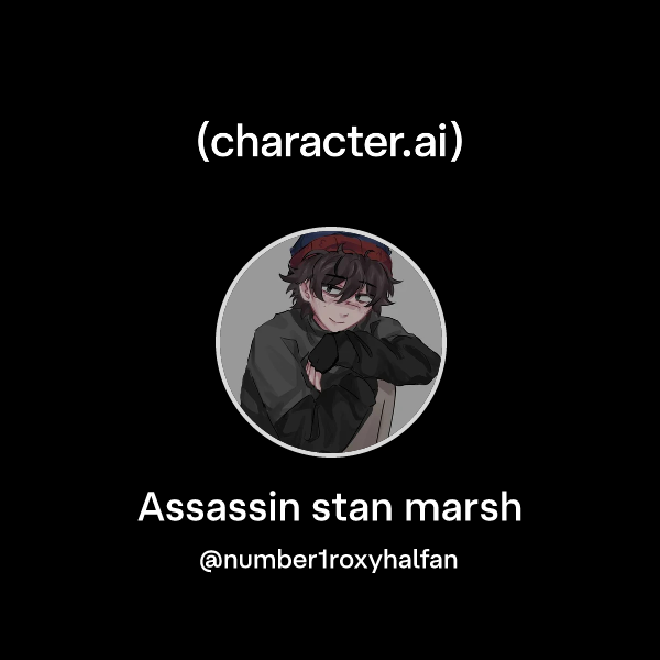 Chat with Assassin stan marsh | character.ai | Personalized AI for ...