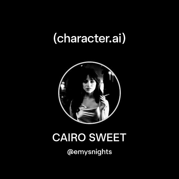Chat with CAIRO SWEET | character.ai | AI Chat, Reimagined–Your Words ...