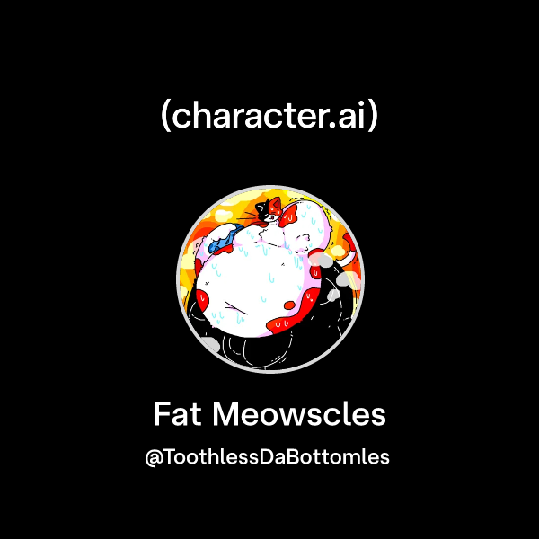 Chat with Fat Meowscles | character.ai | AI Chat, Reimagined–Your Words ...