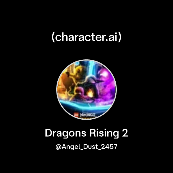 Chat with Dragons Rising 2 | character.ai | AI Chat, Reimagined–Your ...