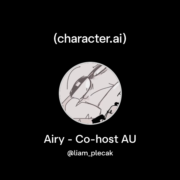 Chat with Airy - Co-host AU | character.ai | AI Chat, Reimagined–Your ...