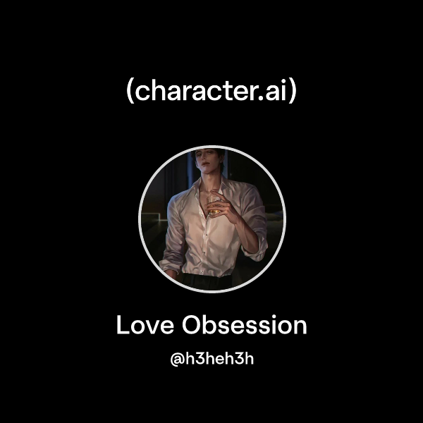 Chat with Love Obsession | character.ai | AI Chat, Reimagined–Your ...