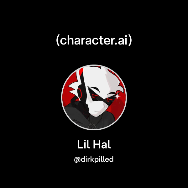 Chat with Lil Hal | character.ai | AI Chat, Reimagined–Your Words. Your ...