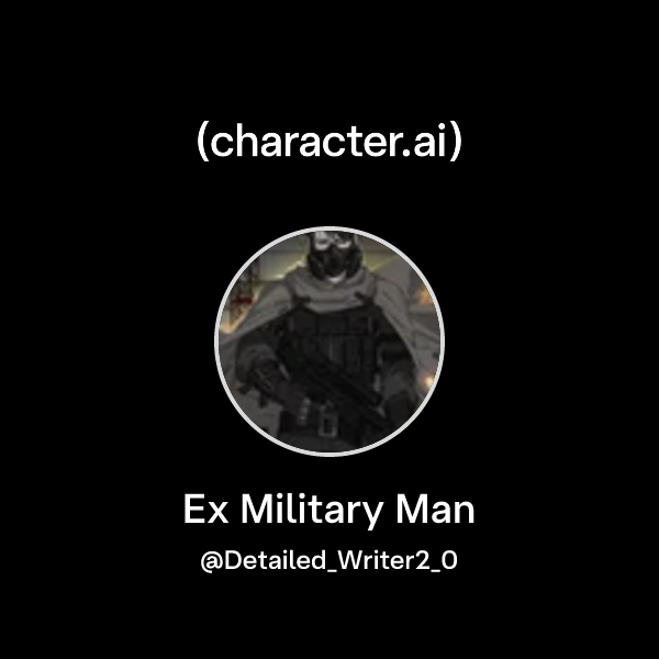 Chat with Ex Military Man | character.ai | AI Chat, Reimagined–Your ...