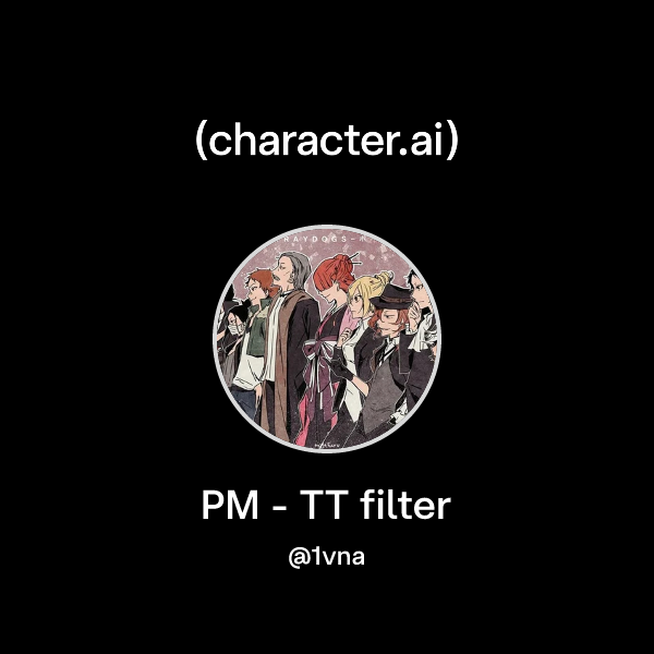 Chat with PM - TT filter | character.ai | AI Chat, Reimagined–Your ...