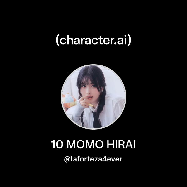 Chat with 10 MOMO HIRAI | character.ai | AI Chat, Reimagined–Your Words ...