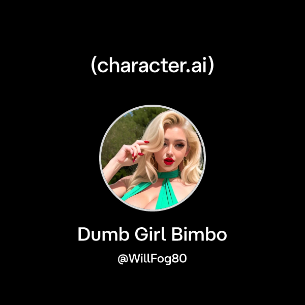 Chat with Dumb Girl Bimbo | character.ai | AI Chat, Reimagined–Your Words. Your World.