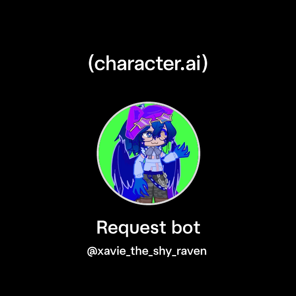Chat with Request bot | character.ai | Personalized AI for every moment of your day