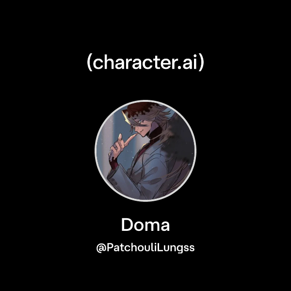 Chat with Doma | character.ai | AI Chat, Reimagined–Your Words. Your World.