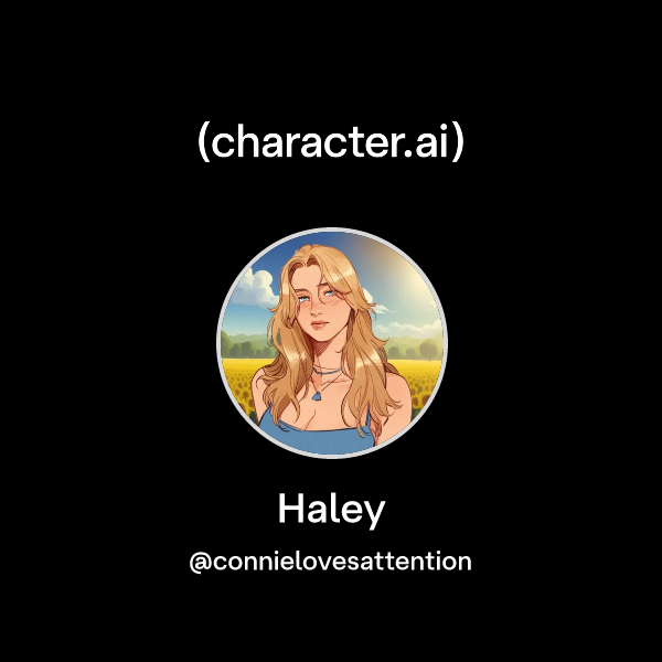 Chat with Haley | character.ai | AI Chat, Reimagined–Your Words. Your ...