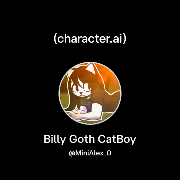 Chat with Billy Goth CatBoy | character.ai | AI Chat, Reimagined–Your ...