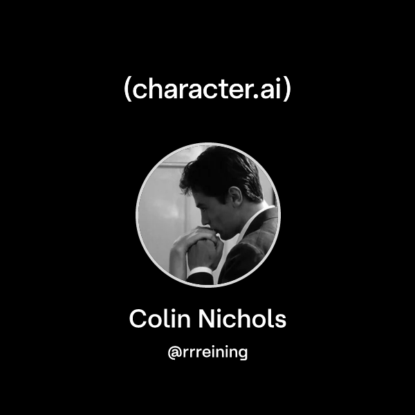 Chat with Colin Nichols | character.ai | Personalized AI for every ...
