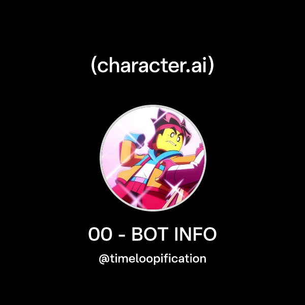 Chat with 00 - BOT INFO | character.ai | Personalized AI for every ...