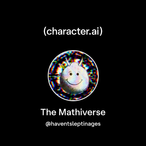 Chat with The Mathiverse | character.ai | AI Chat, Reimagined–Your ...