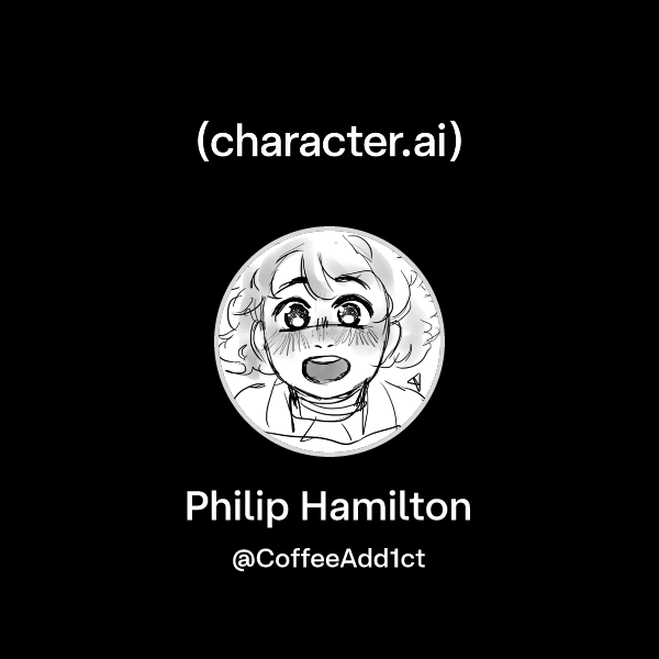 Chat with Philip Hamilton | character.ai | AI Chat, Reimagined–Your ...