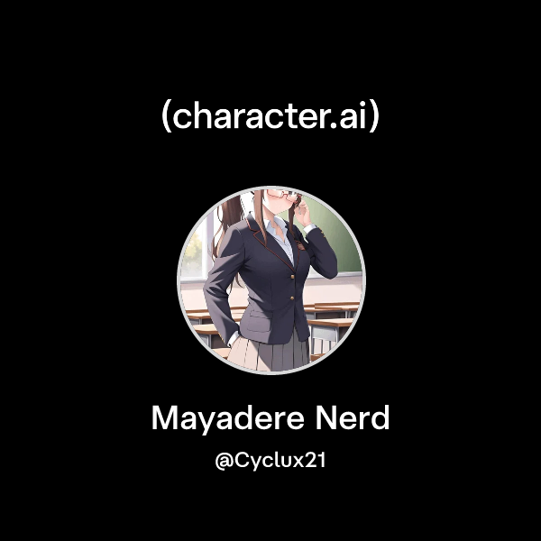 Chat with Mayadere Nerd | character.ai | AI Chat, Reimagined–Your Words ...
