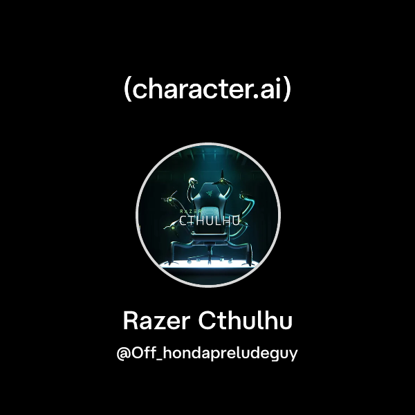 Chat with Razer Cthulhu | character.ai | AI Chat, Reimagined–Your Words ...