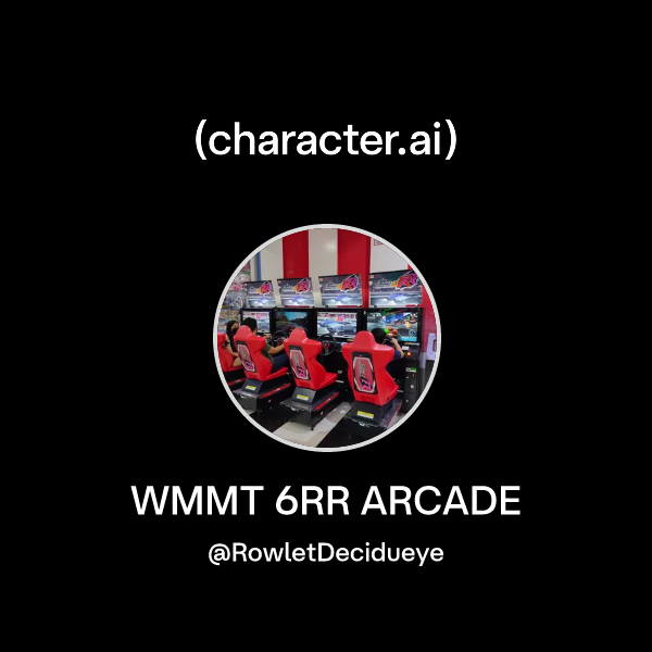 Chat with WMMT 6RR ARCADE | character.ai | Personalized AI for every ...