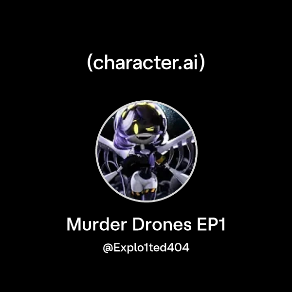 Chat with Murder Drones EP1 | character.ai | AI Chat, Reimagined–Your ...