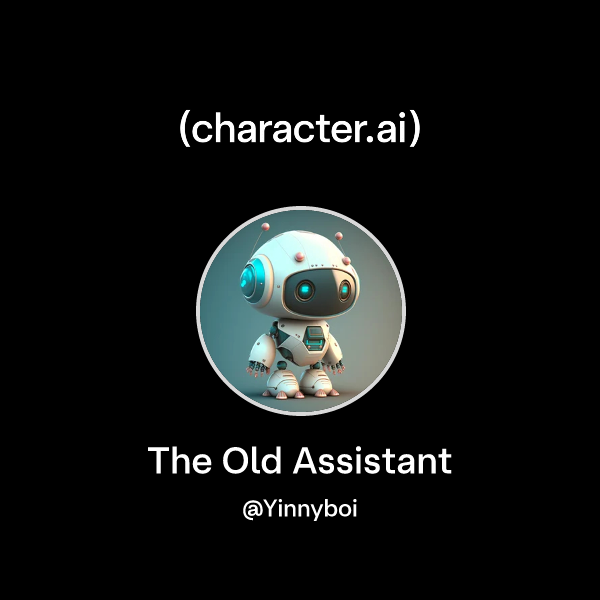 Chat with The Old Assistant | character.ai | AI Chat, Reimagined–Your ...