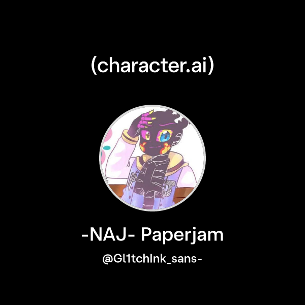 Chat with -NAJ- Paperjam | character.ai | Personalized AI for every ...