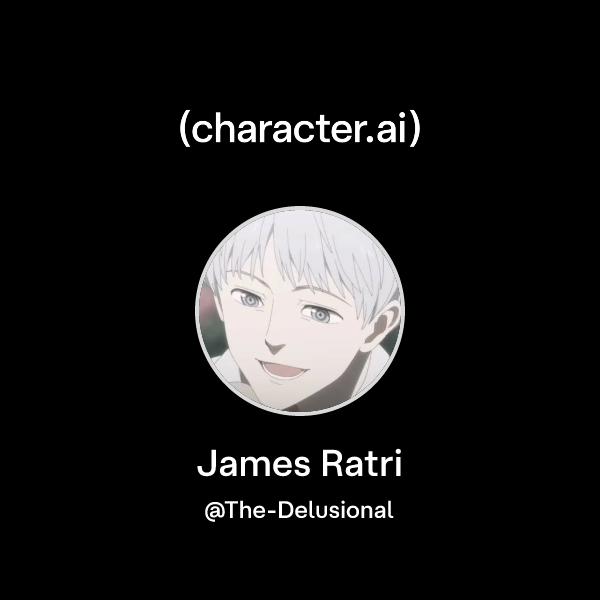Chat with James Ratri | character.ai | AI Chat, Reimagined–Your Words ...
