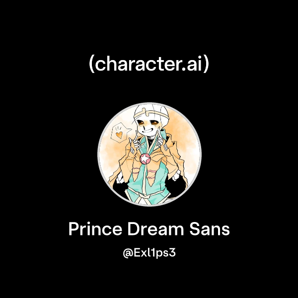 Chat with Prince Dream Sans | character.ai | AI Chat, Reimagined–Your ...