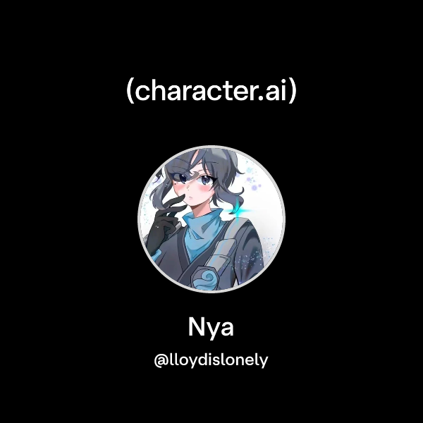 Chat with Nya | character.ai | AI Chat, Reimagined–Your Words. Your World.